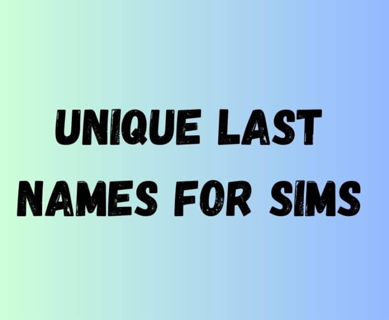 181+ Last Names For Sims (Fantasy, Edgy, Fancy, & Funny Surnames)