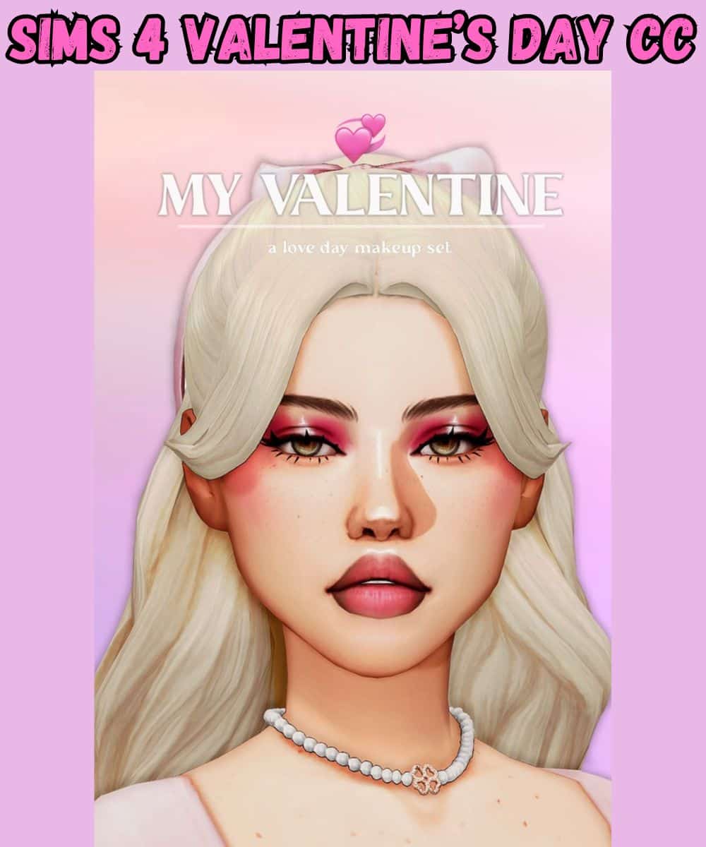 25+ Romantic Sims 4 Valentine's Day CC That Are Perfect For Love Day!